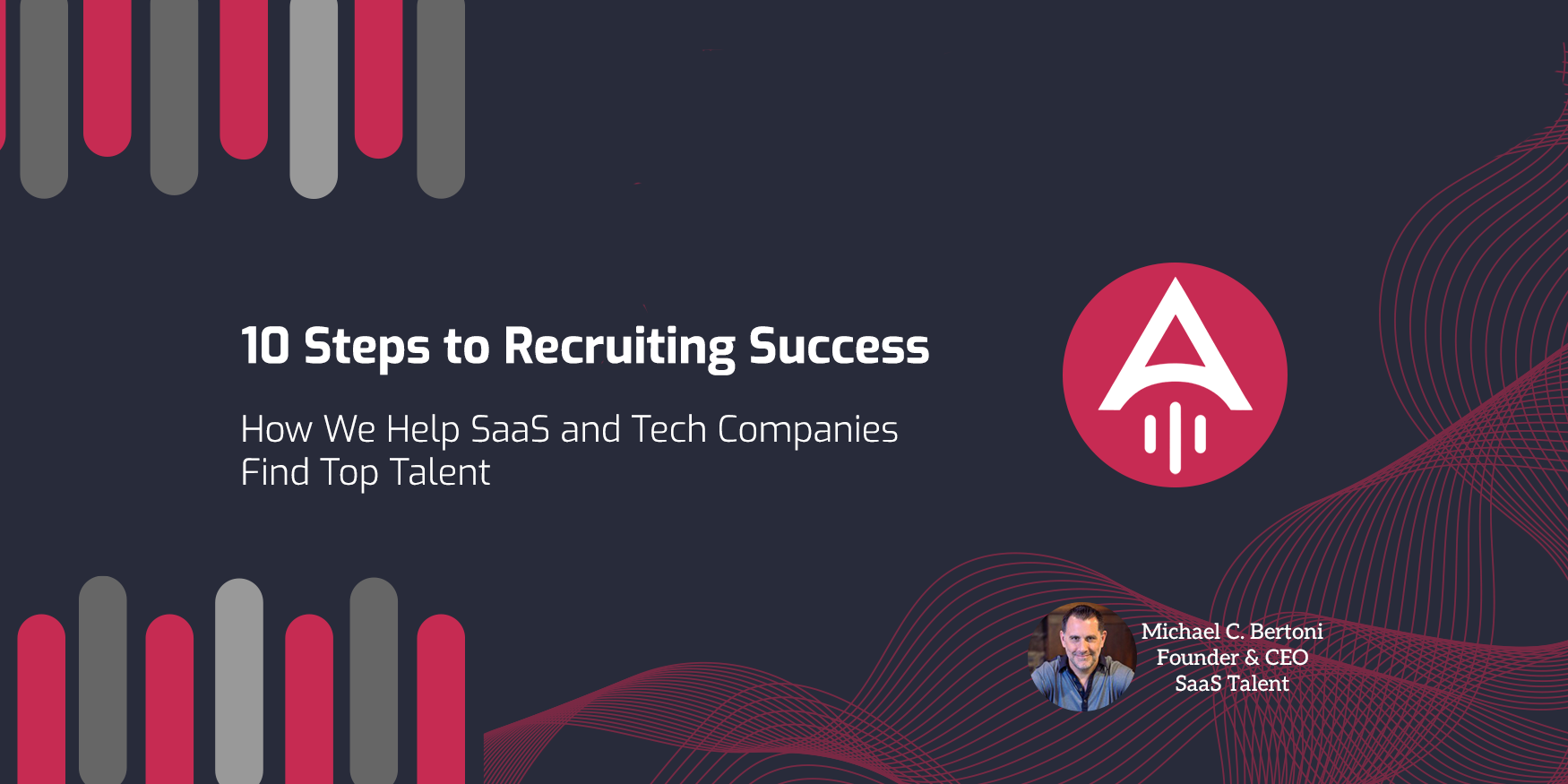 10 Steps to Recruiting Success with SaaS Talent